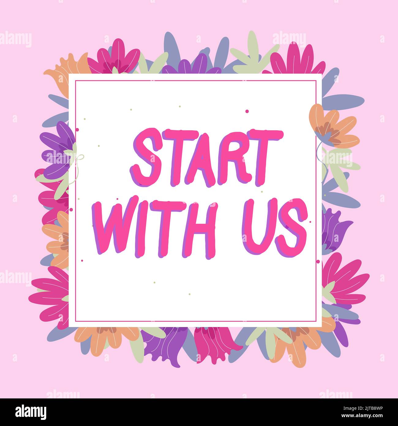 Text sign showing Start With Us. Business showcase Get started on our ...