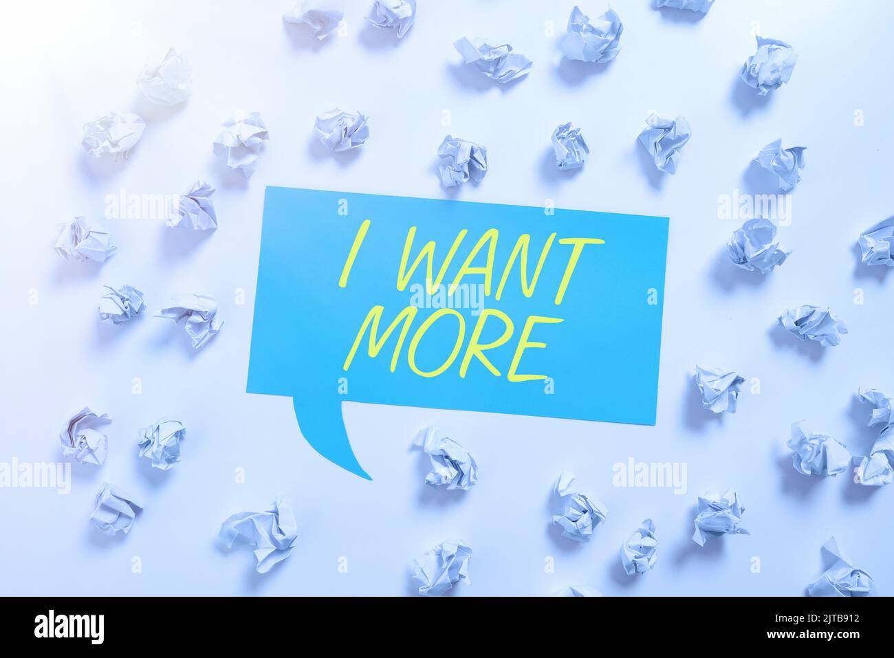 Handwriting text I Want More. Concept meaning Not having enough of ...