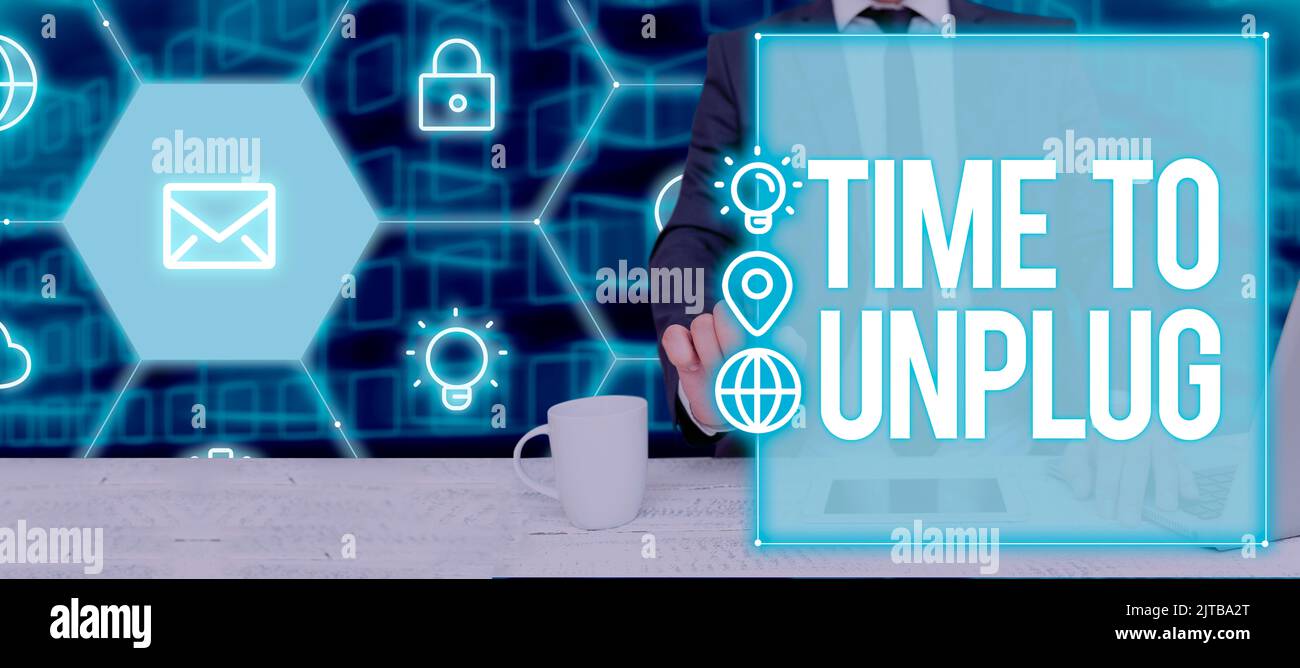 Hand writing sign Time To Unplug. Concept meaning Relaxing giving up ...