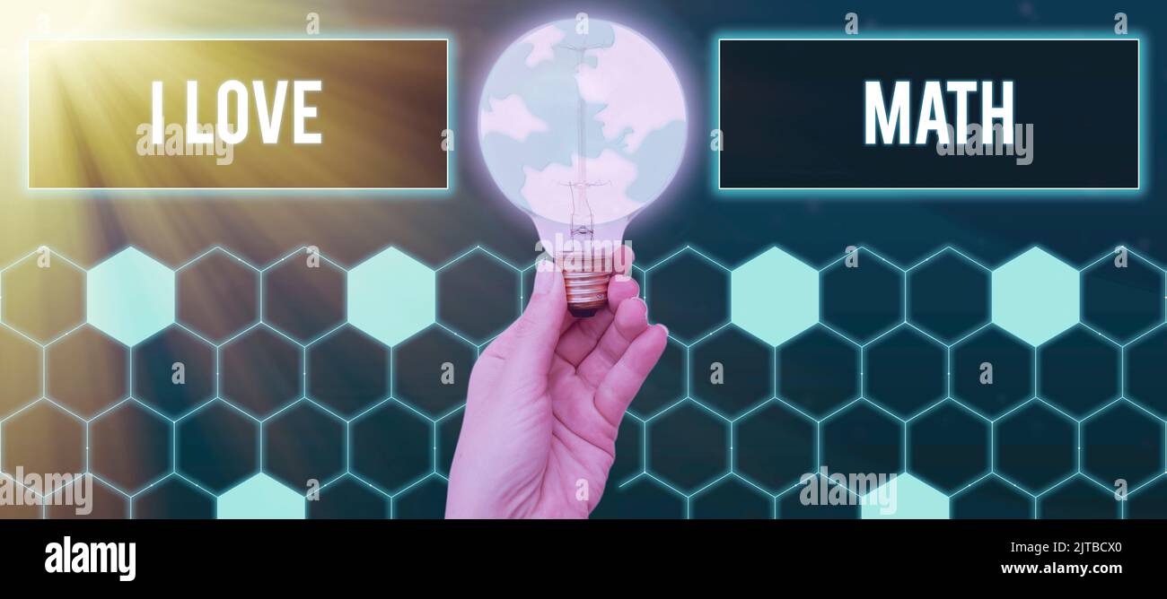 Inspiration showing sign I Love Math. Business concept To like a lot ...