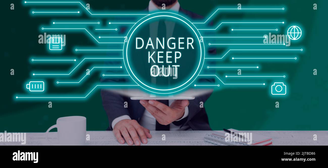 Text showing inspiration Danger Keep Out. Business idea Warning be ...