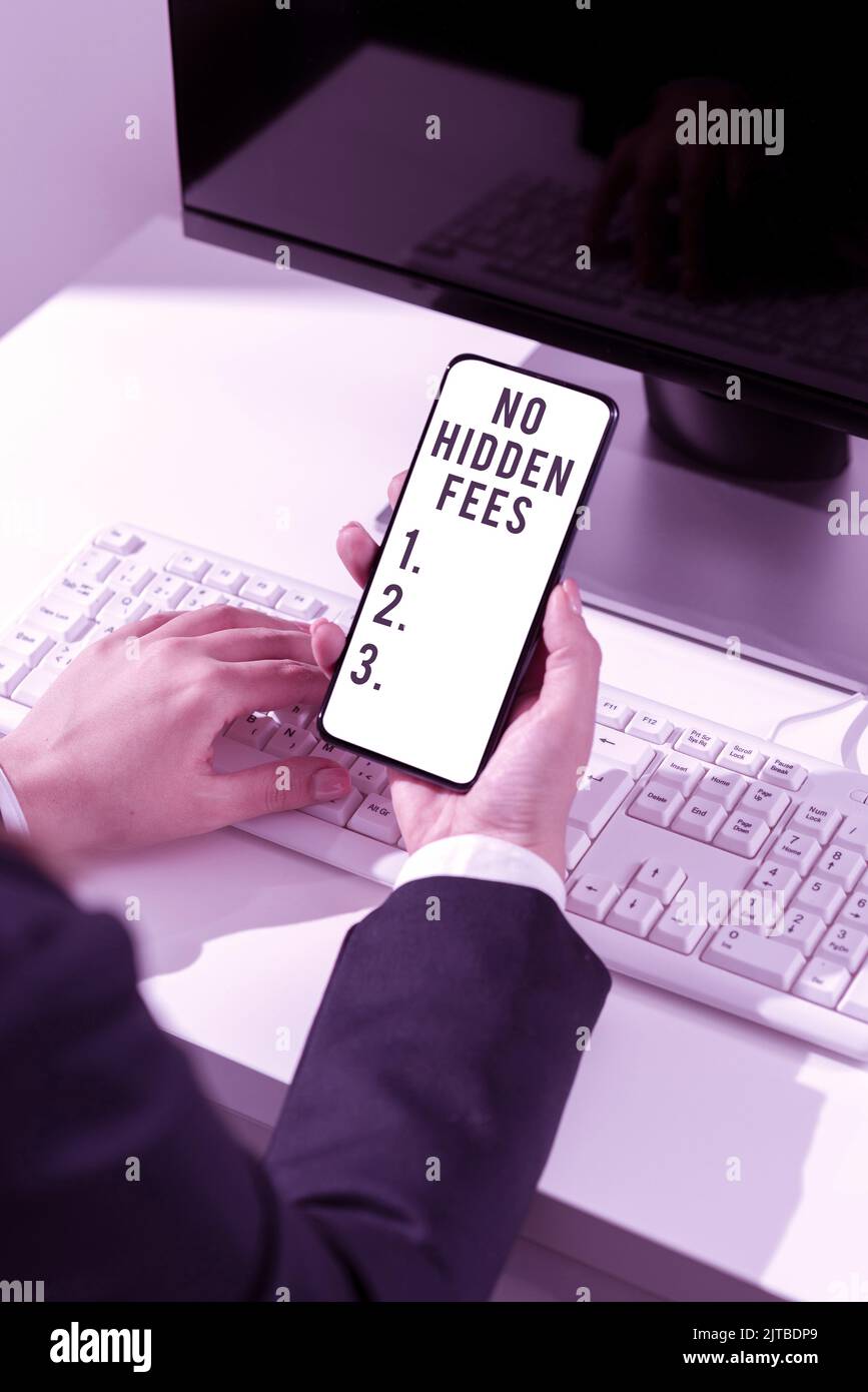 Sign displaying No Hidden Fees. Conceptual photo Tagged price is the ...