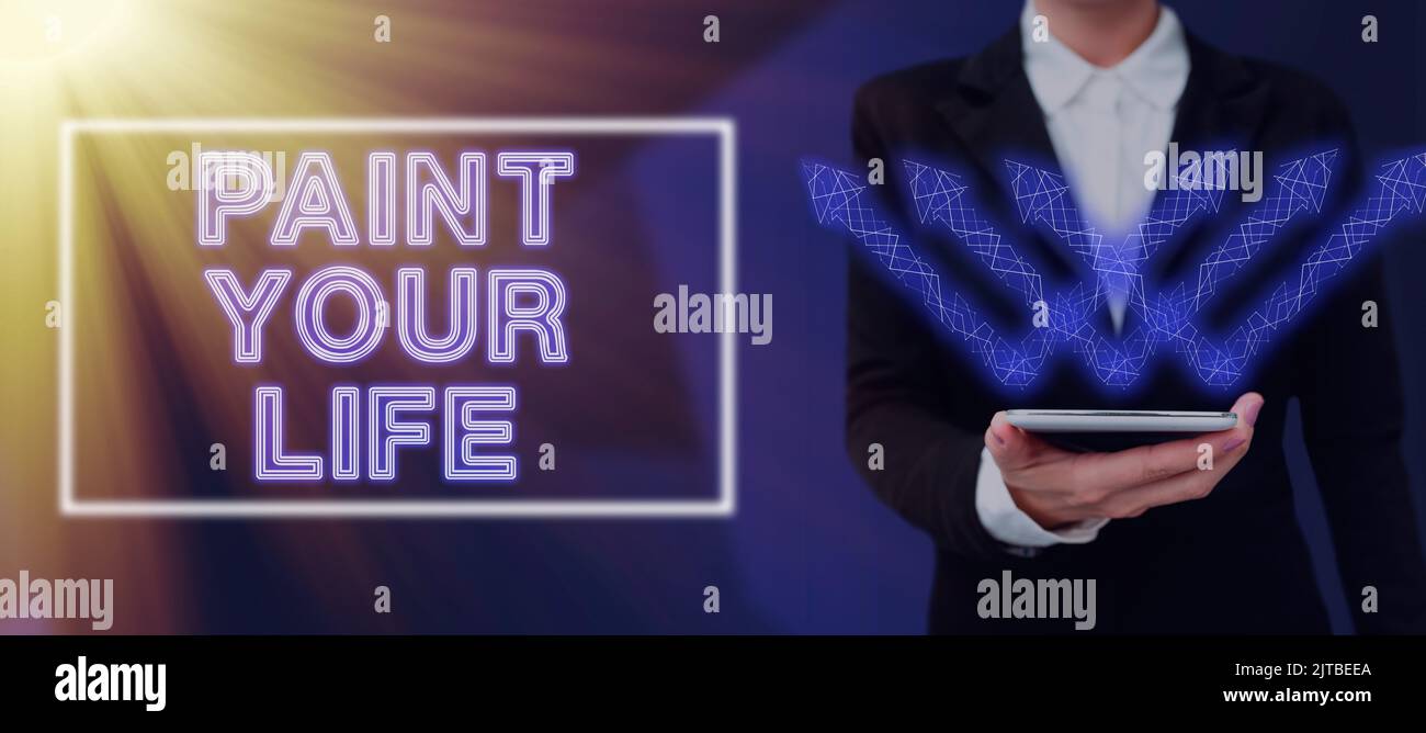 Conceptual display Paint Your Life. Business showcase Make your days ... Conceptual display Paint Your Life. Business showcase Make your days ...