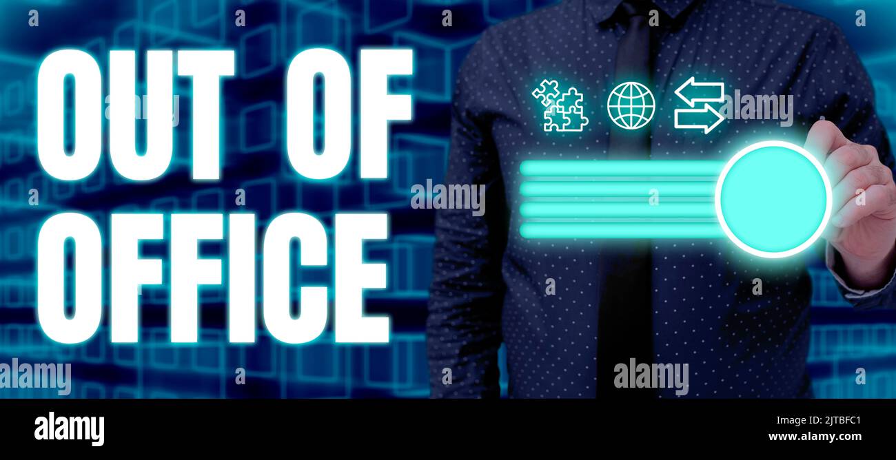 Inspiration showing sign Out Of Office, Internet Concept Outside the ...