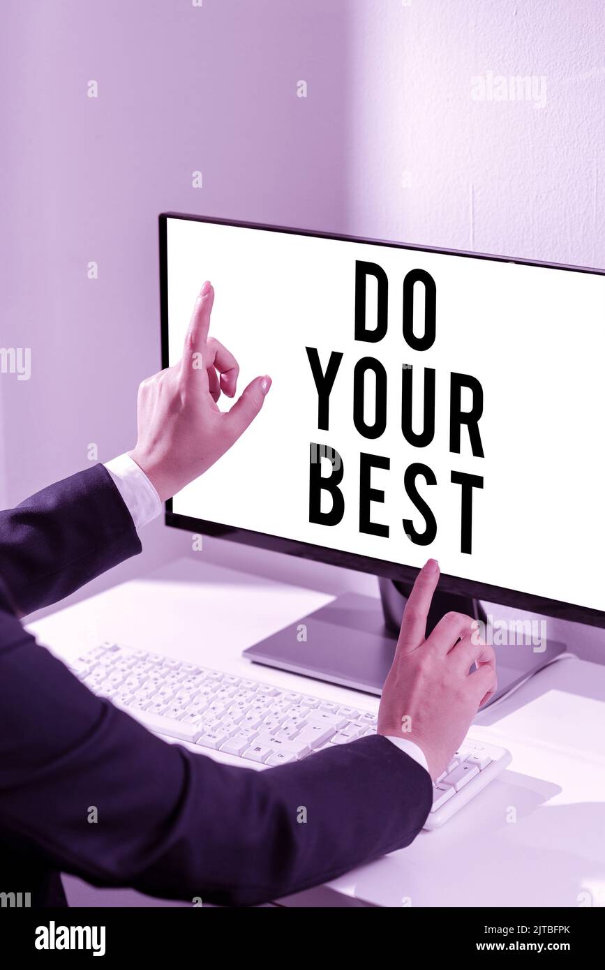 Text sign showing Do Your Best. Concept meaning Encouragement for a ...
