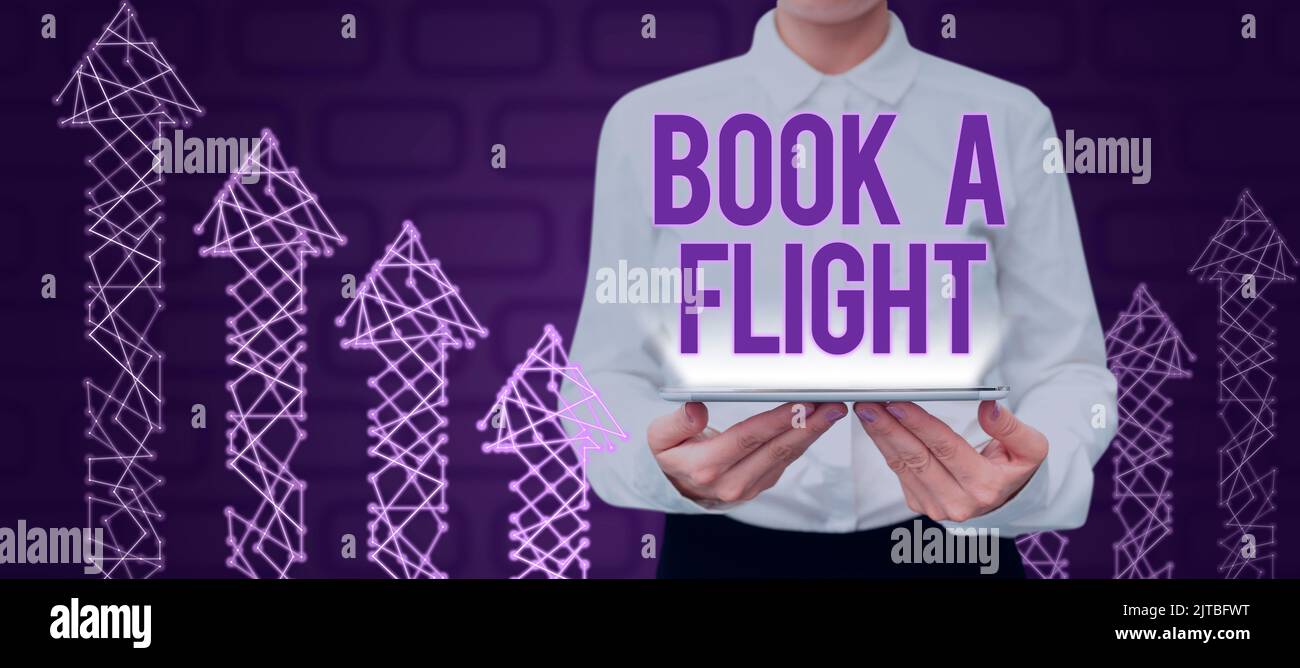 Sign displaying Book A Flight. Business overview Purchase tickets to ... Sign displaying Book A Flight. Business overview Purchase tickets to ...