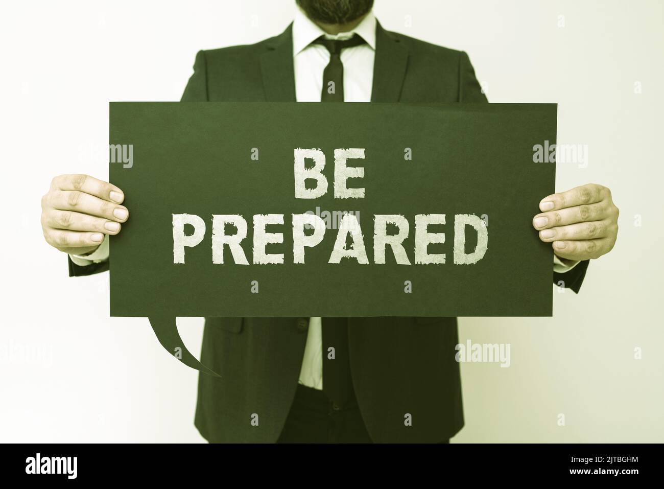 Hand writing sign Be Prepared. Concept meaning Stay Ready Willing to ...