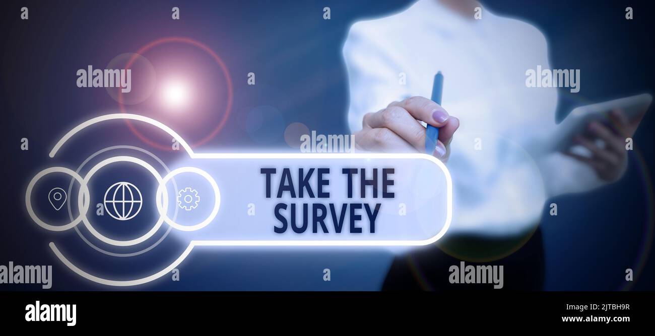 Text sign showing Take The Survey. Business overview Fill in the ...