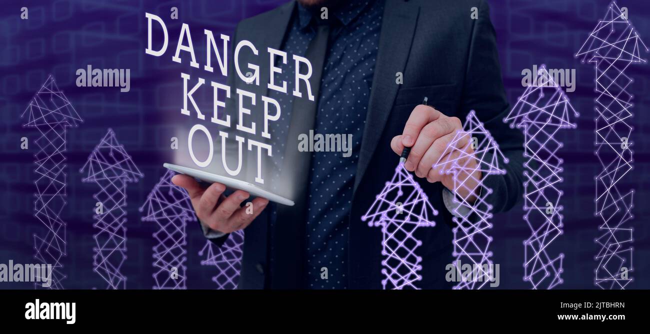 Text caption presenting Danger Keep Out. Word for Warning be alert stay ...
