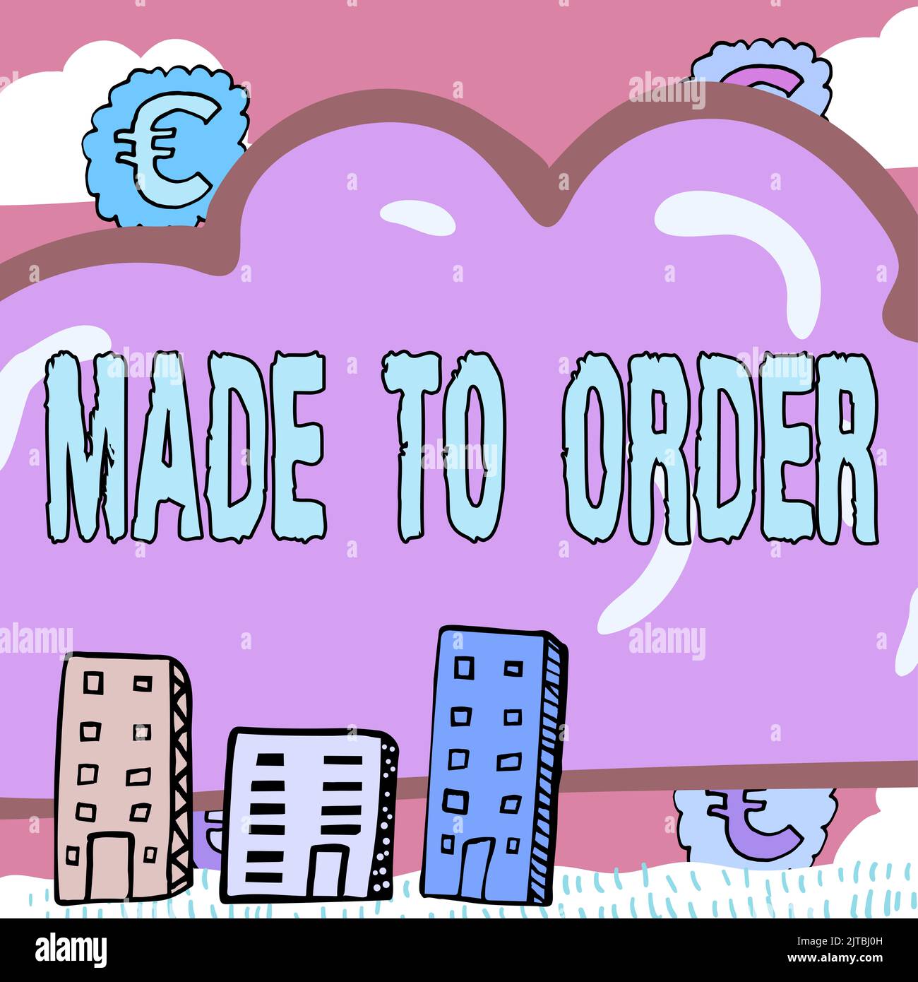 Sign displaying Made To Order. Business idea Something done specially ...