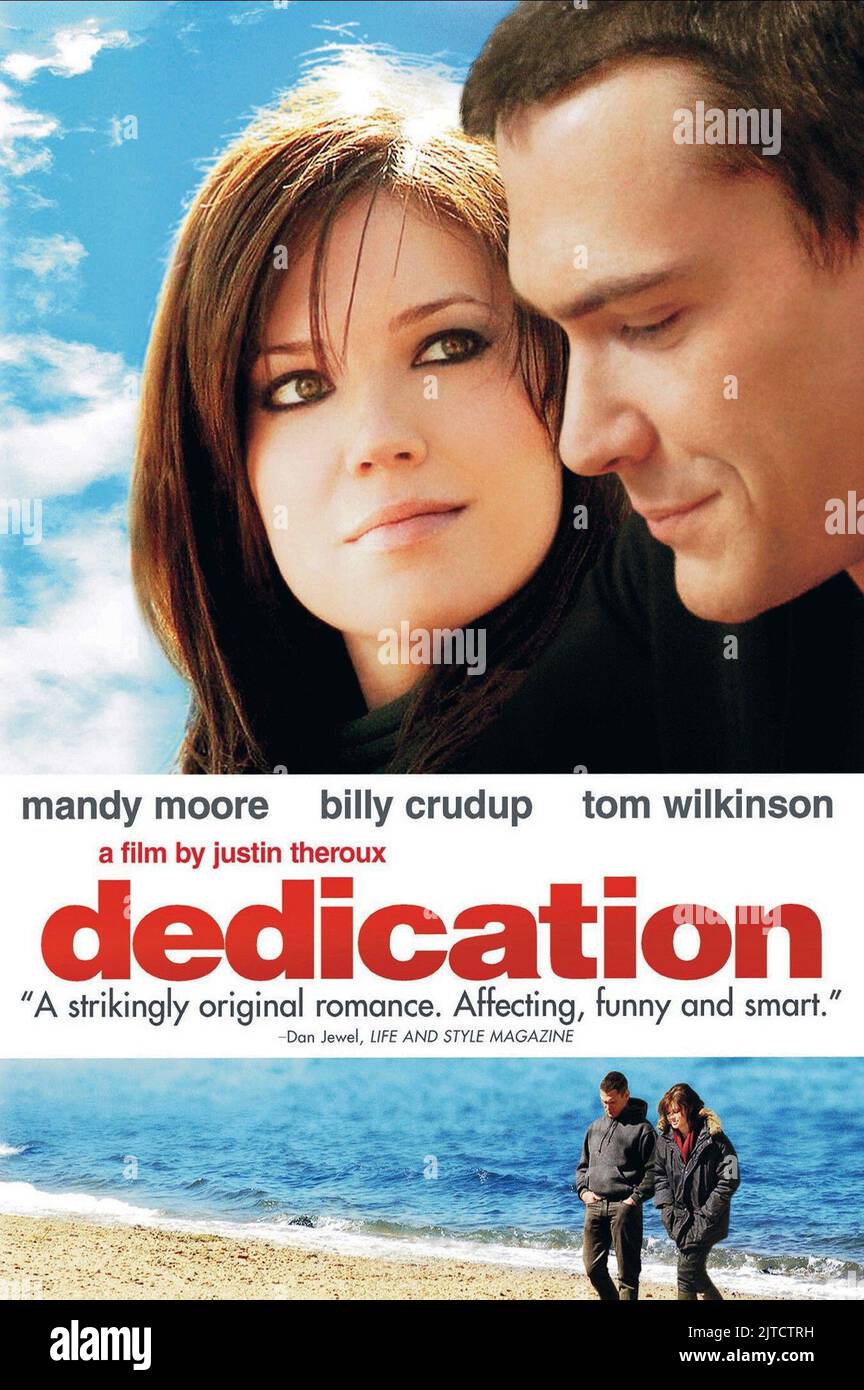 MANDY MOORE, BILLY CRUDUP POSTER, DEDICATION, 2007 Stock Photo - Alamy