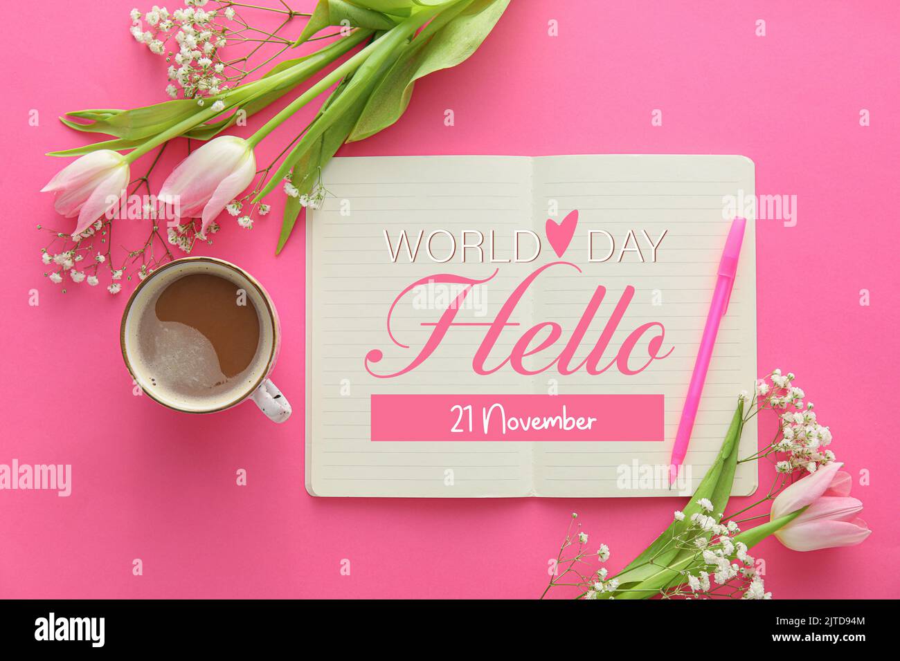 Cup of coffee, flowers and notebook with text WORLD HELLO DAY on pink ...