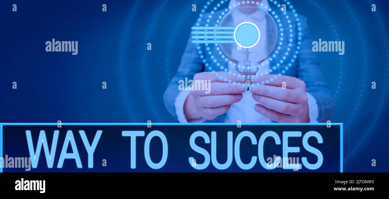 Sign displaying Way To Success. Word for On the right path to be ...