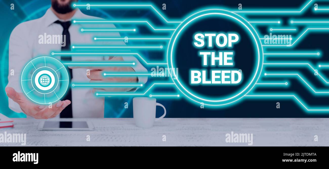 Sign displaying Stop The Bleed. Business overview Medical treatment for ...