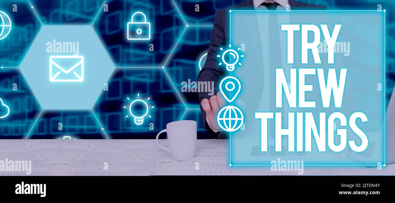 Text showing inspiration Try New Things. Word for Do different ...