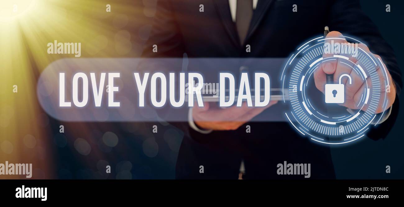 Text caption presenting Love Your Dad. Concept meaning Have good ...