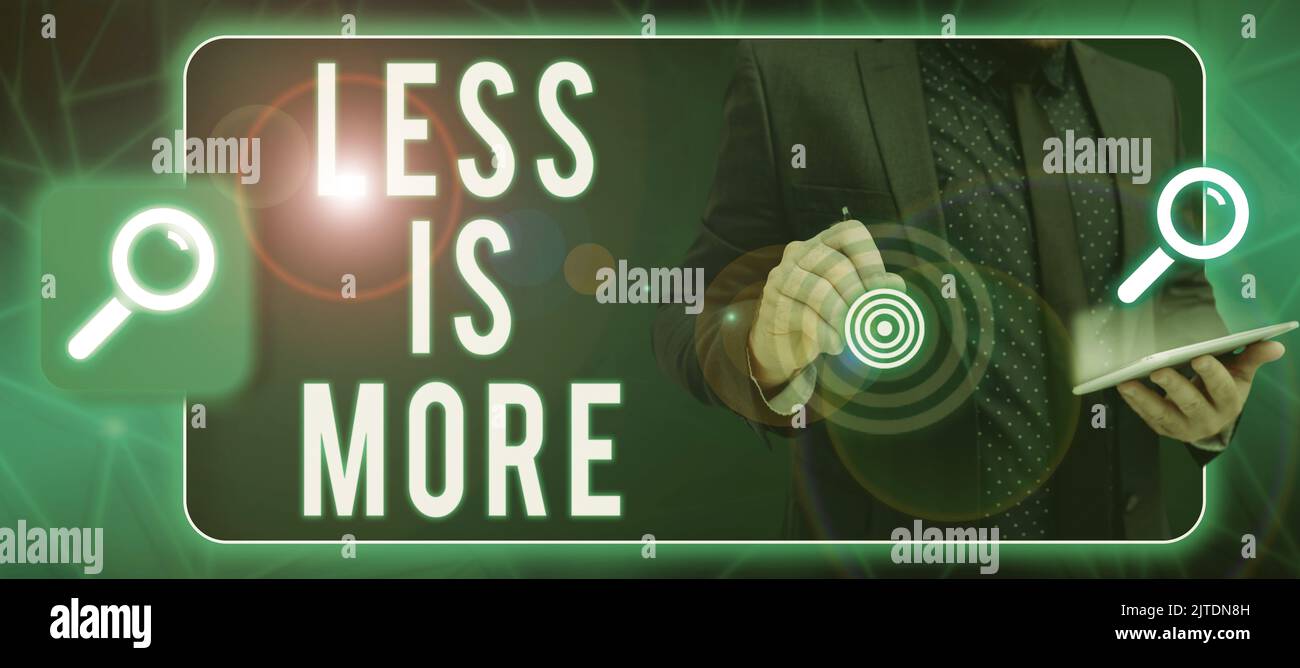 Inspiration showing sign Less Is More. Conceptual photo Minimalist ...