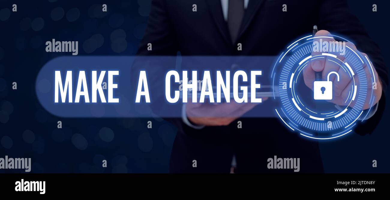 Text sign showing Make A Change. Business idea Try new thing Evolve ...
