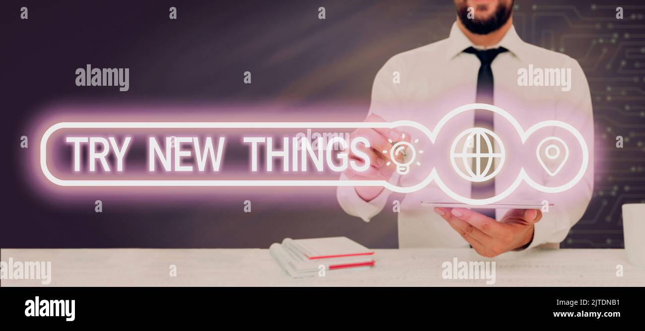 Inspiration showing sign Try New Things. Business showcase Do different ...