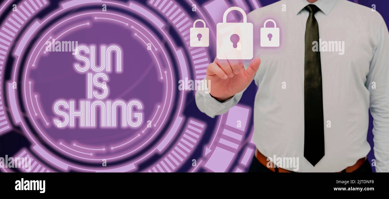 Sign displaying Sun Is Shining. Concept meaning Beautiful sunshine ...