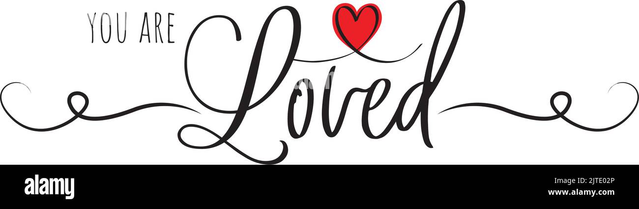 You Are Loved, vector. Wording design isolated on white background ...
