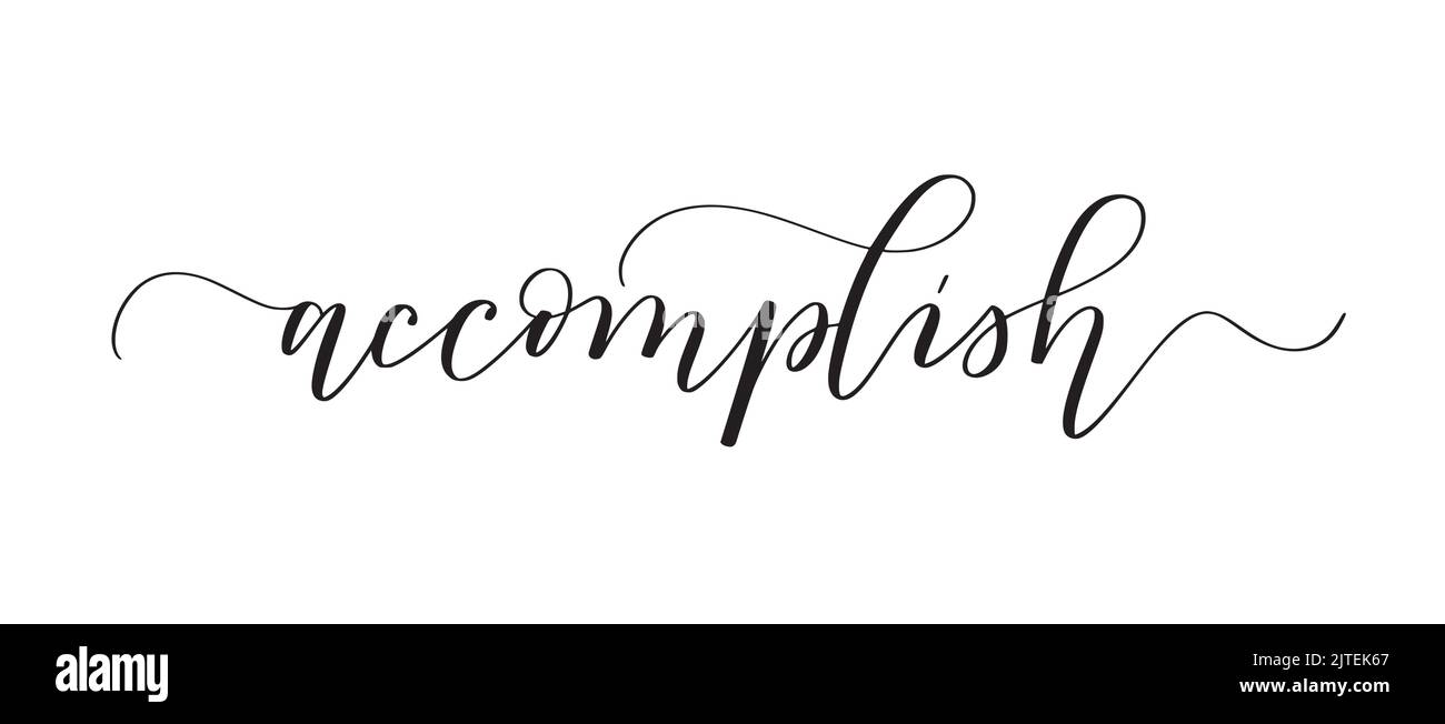 Accomplish modern calligraphy cute design Stock Vector Image & Art - Alamy