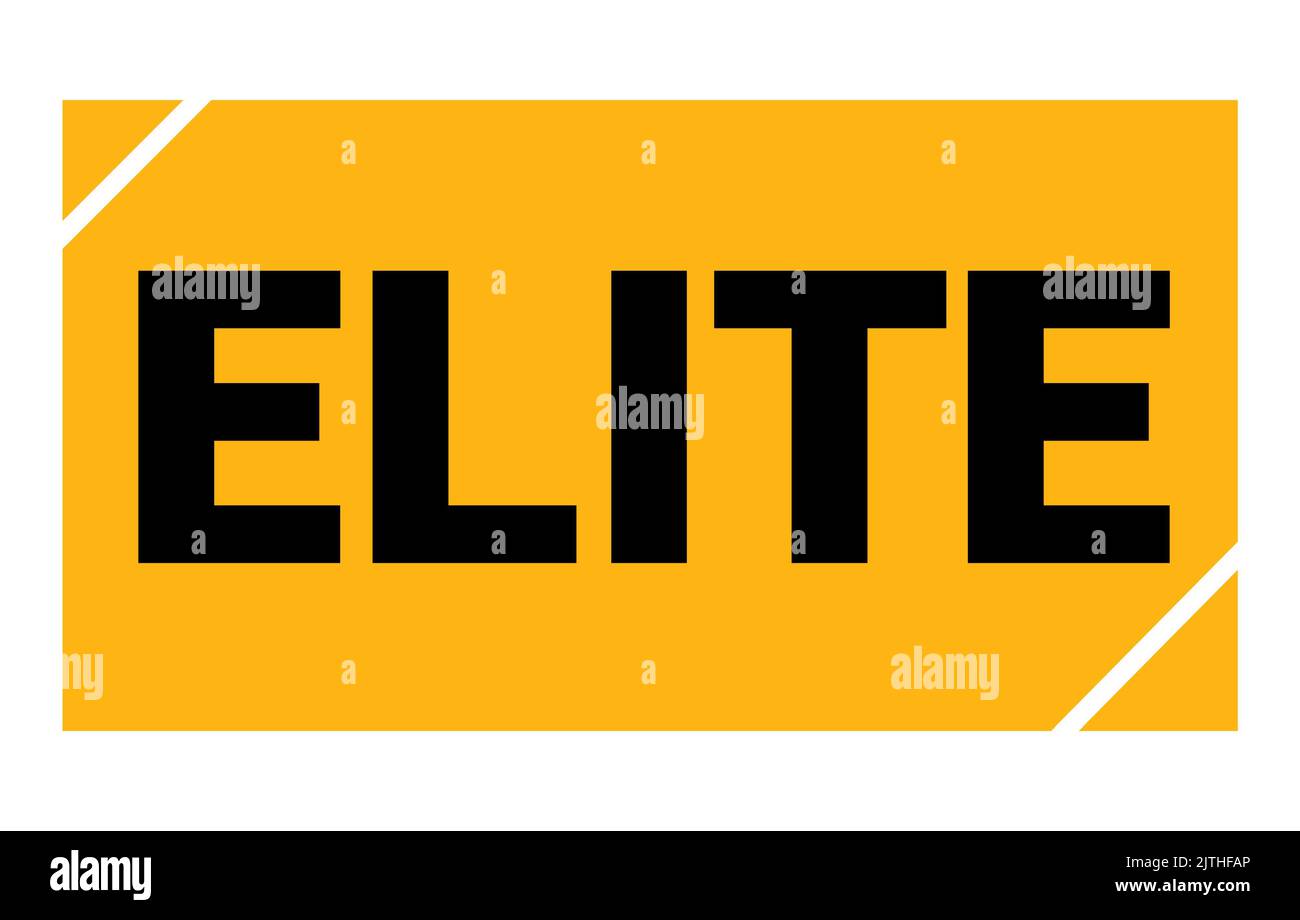 ELITE text written on yellow-black rectangle stamp sign Stock Photo - Alamy