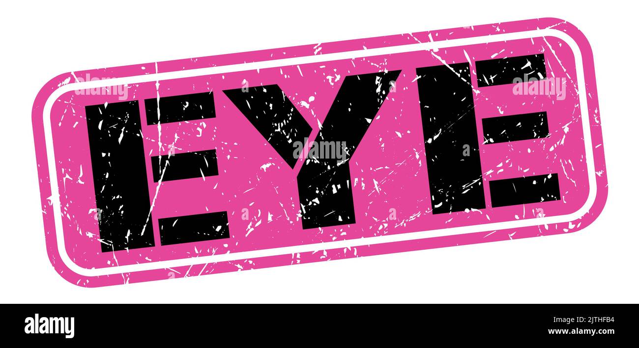 EYE text written on pink-black grungy stamp sign Stock Photo - Alamy