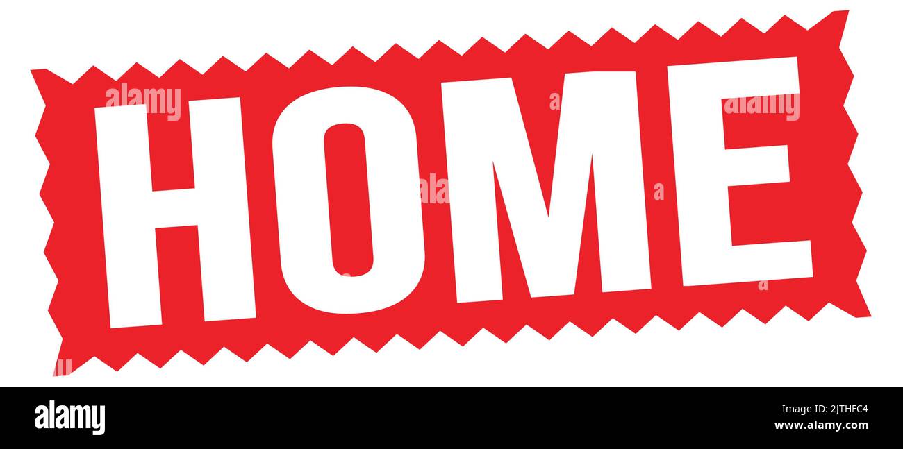 HOME text written on red zig-zag stamp sign Stock Photo - Alamy