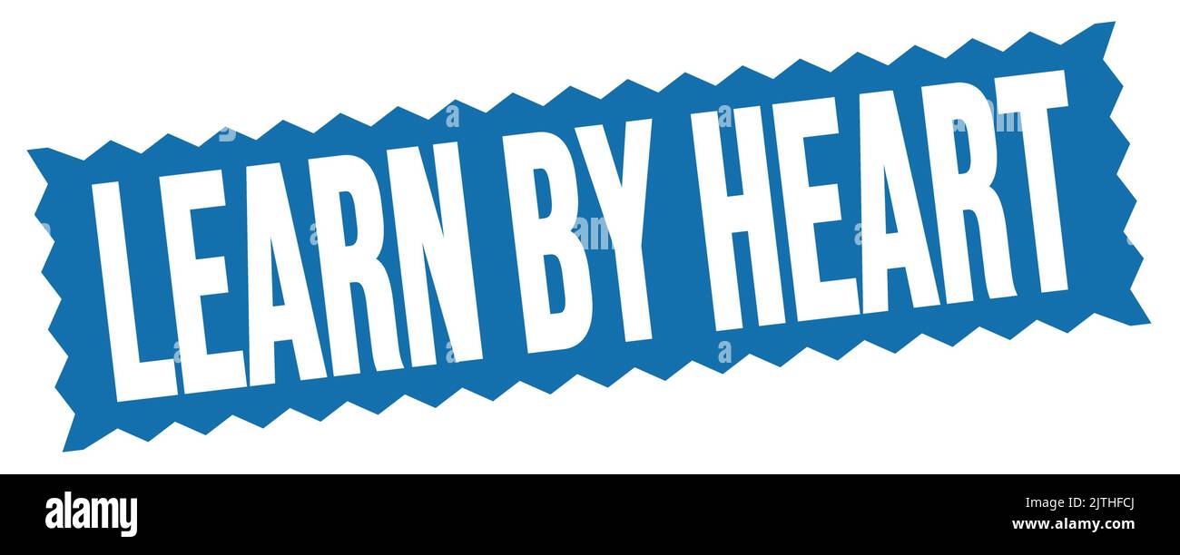 LEARN BY HEART text written on blue zig-zag stamp sign Stock Photo - Alamy