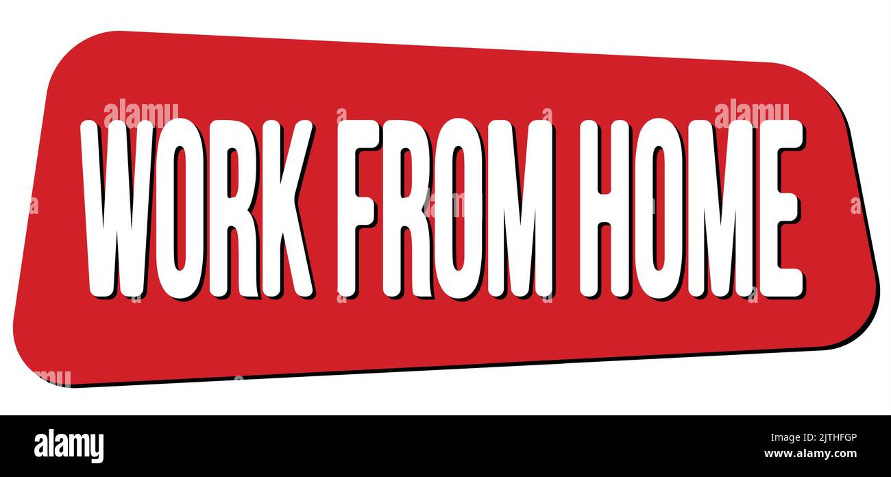 WORK FROM HOME text written on red trapeze stamp sign Stock Photo - Alamy