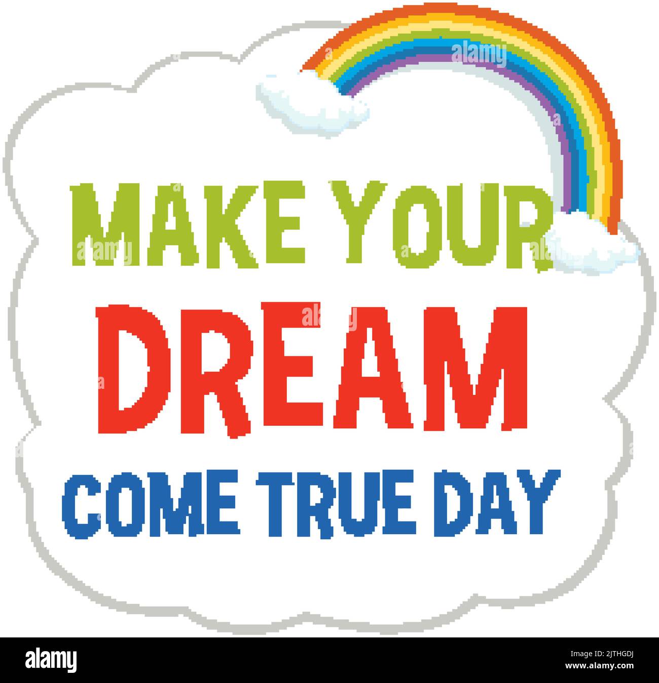 Make Your Dream Come True Day Logo Concept illustration Stock Vector ...