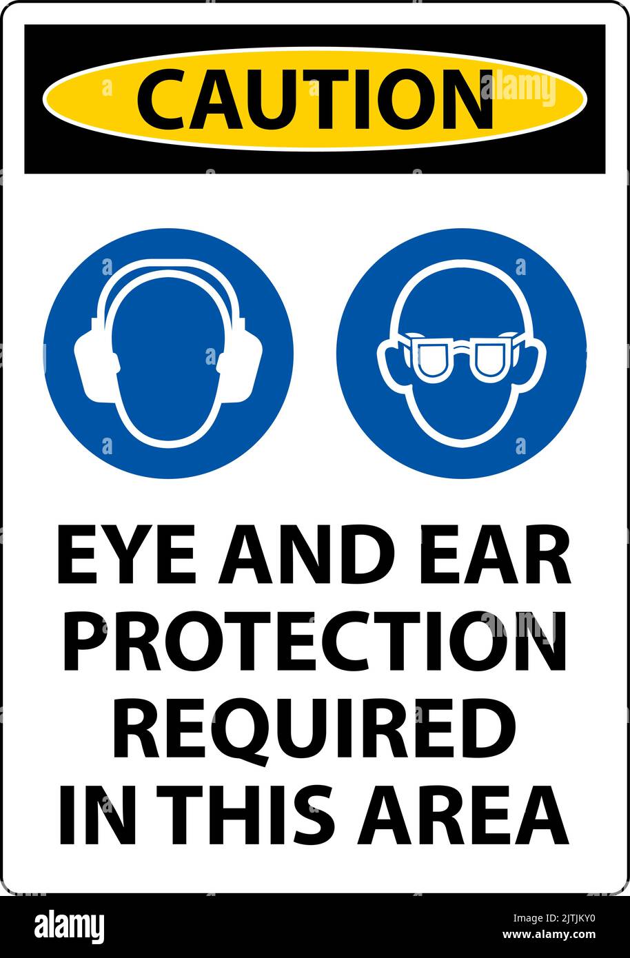 Caution Eye and Ear Protection Required Sign On White Background Stock ...