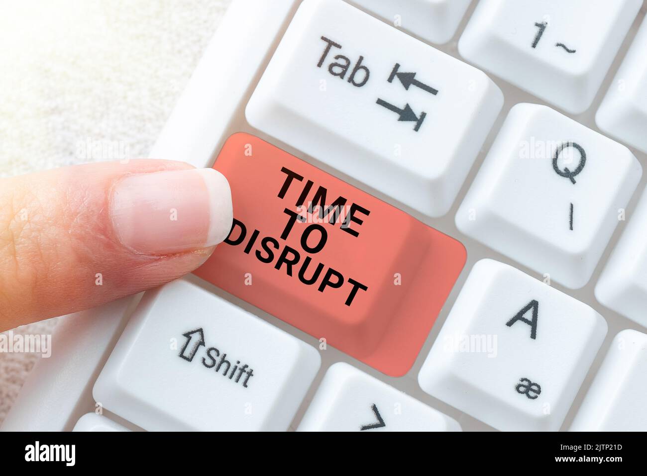 Text sign showing Time To Disrupt, Word for Moment of disruption ...