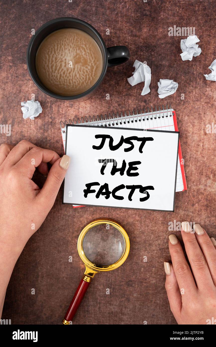 Hand writing sign Just The Facts, Business overview Give the evidences ...