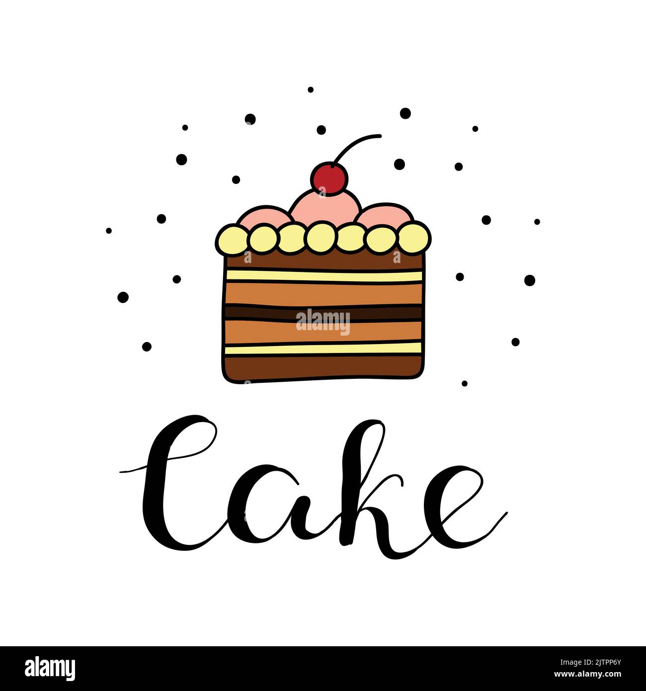 Hand drawn cake with modern lettering isolated on white background ...