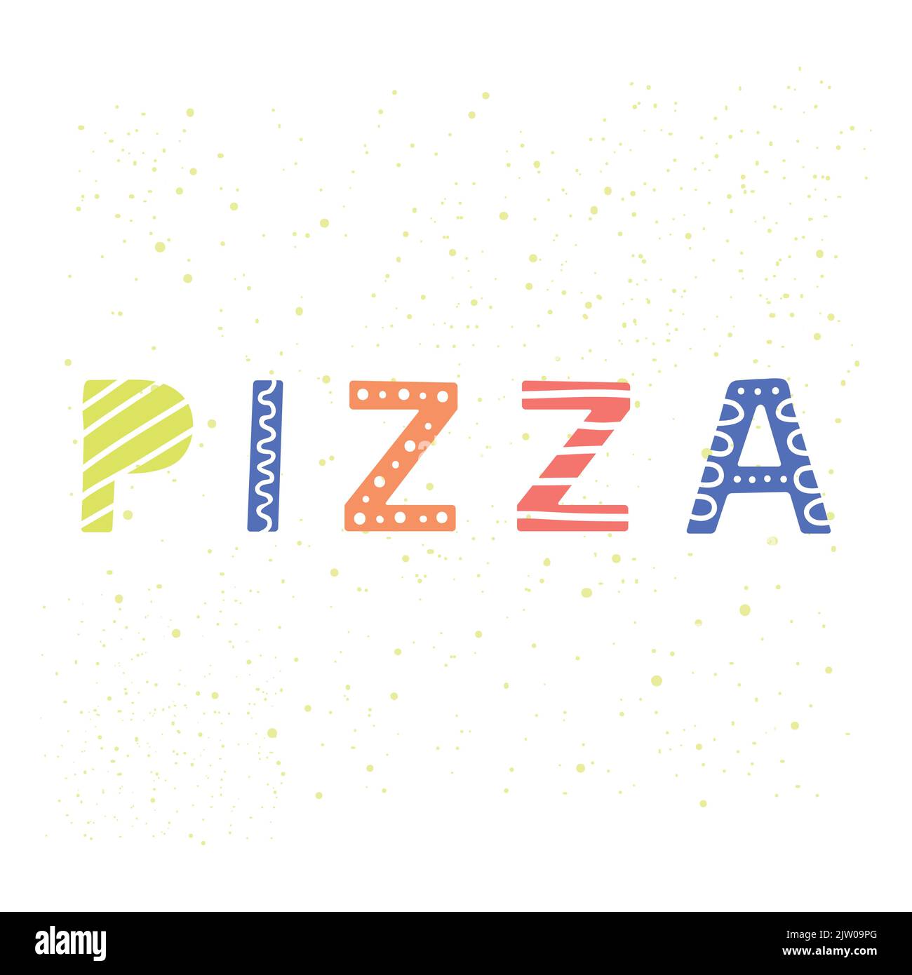 Hand drawn colorful lettering pizza in scandinavian style isolated on ...