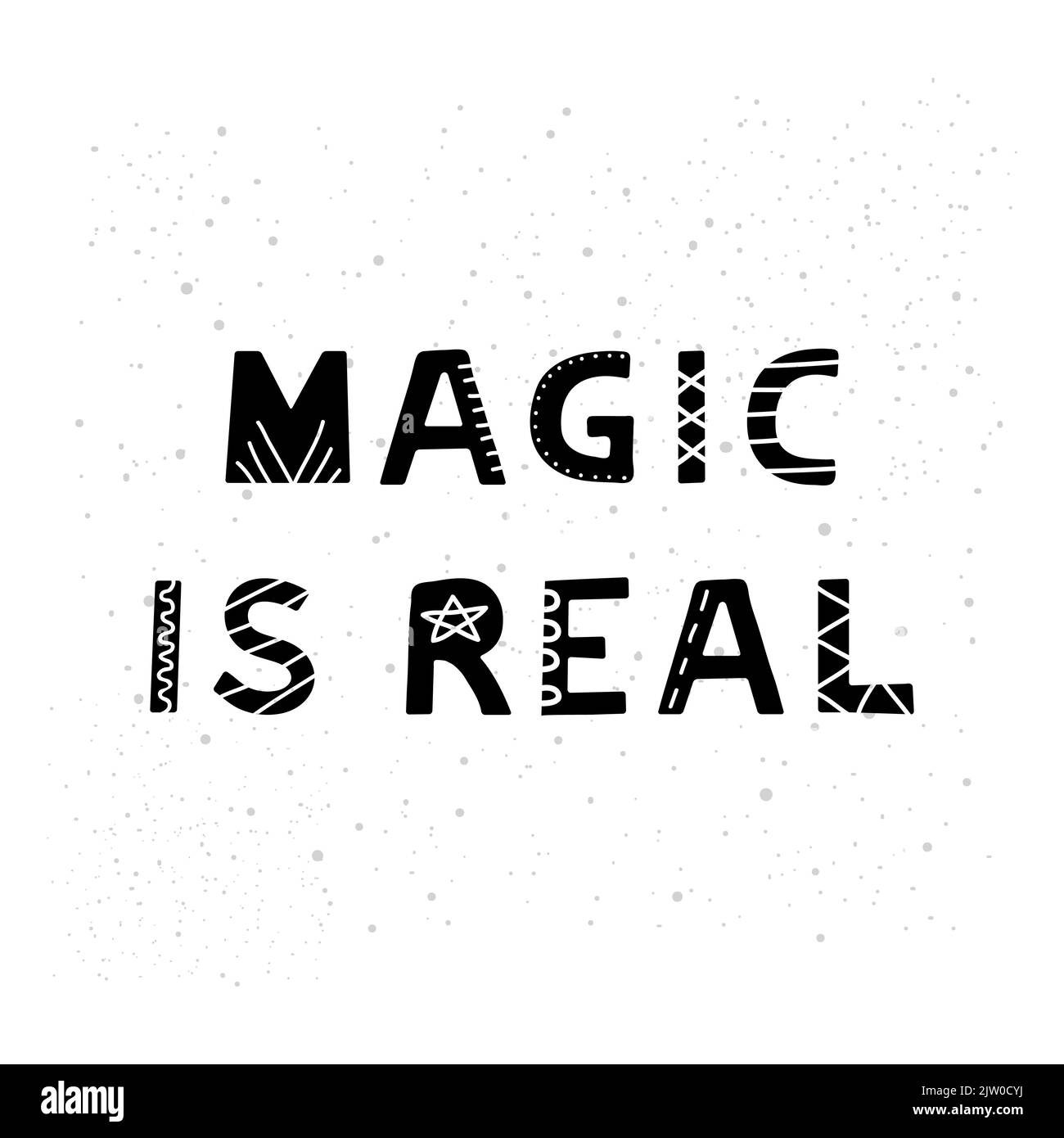 Hand drawn black scandinavian lettering magic is real isolated on white ...