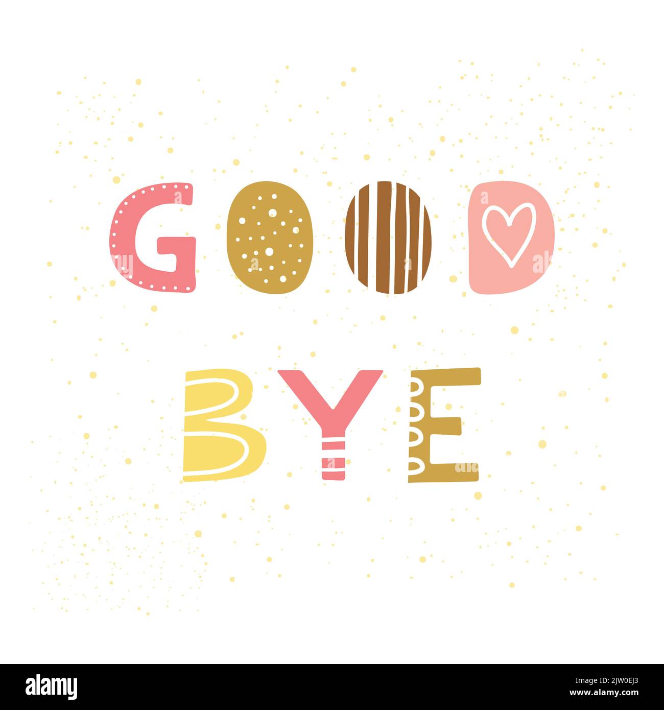 Cute hand drawn colorful lettering good bye in scandinavian style ...