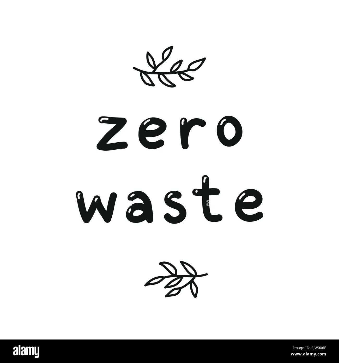 Hand written lettering zero waste with leafy twigs isolated on white ...