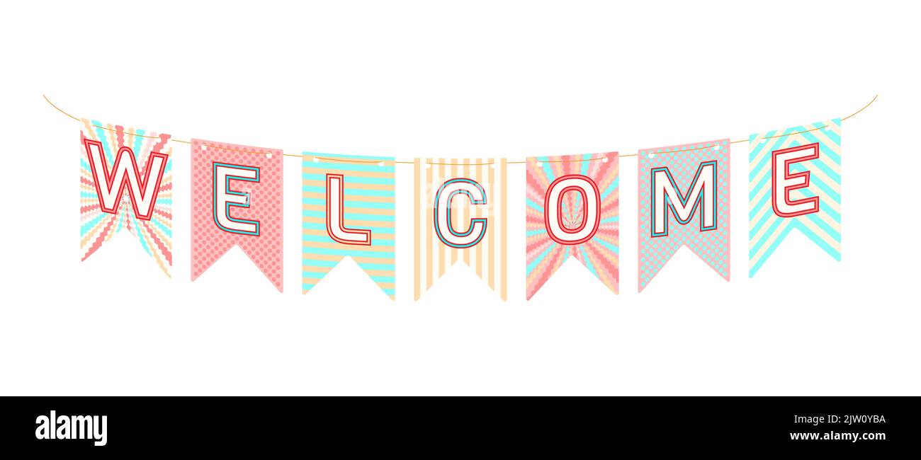 Welcome sign on the hanging flag garland. Pastel colors, crafted flags ...