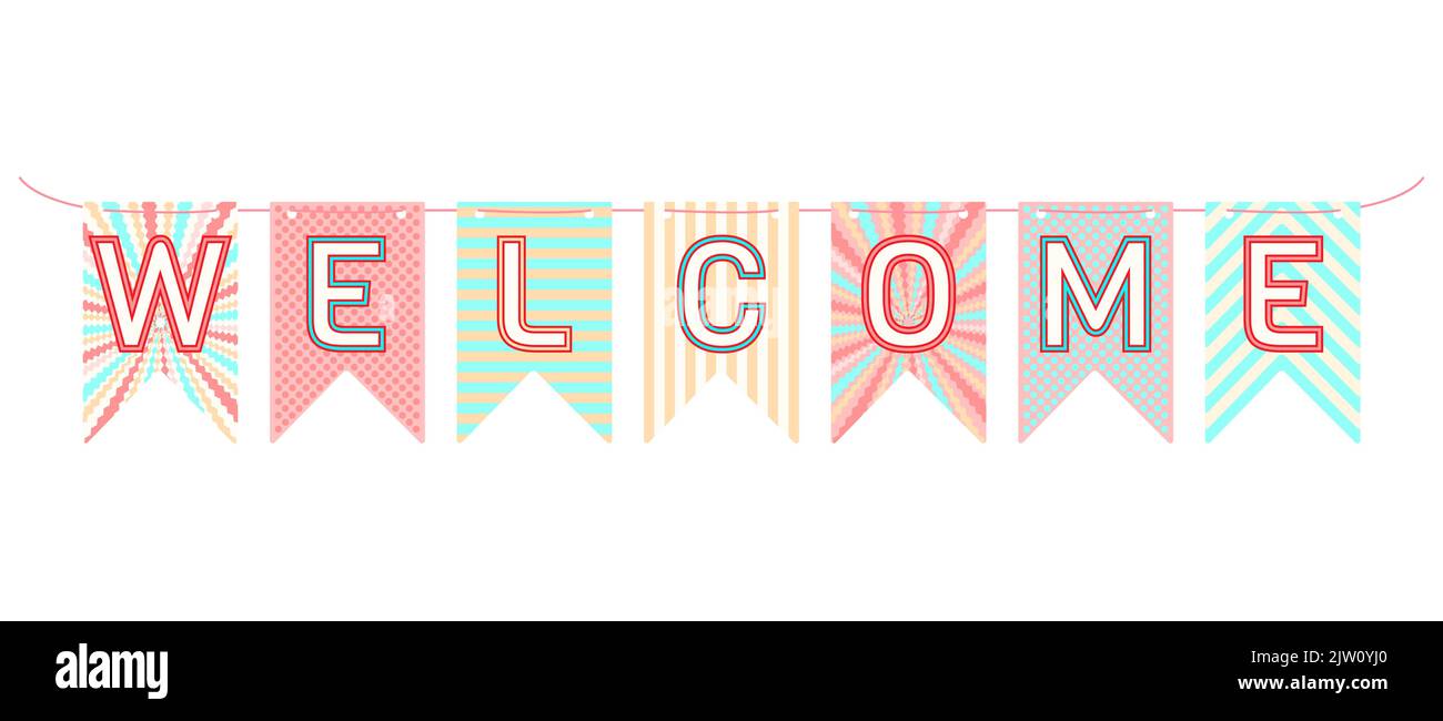 Welcome sign on the hanging flag garland. Pastel colors, crafted flags ...
