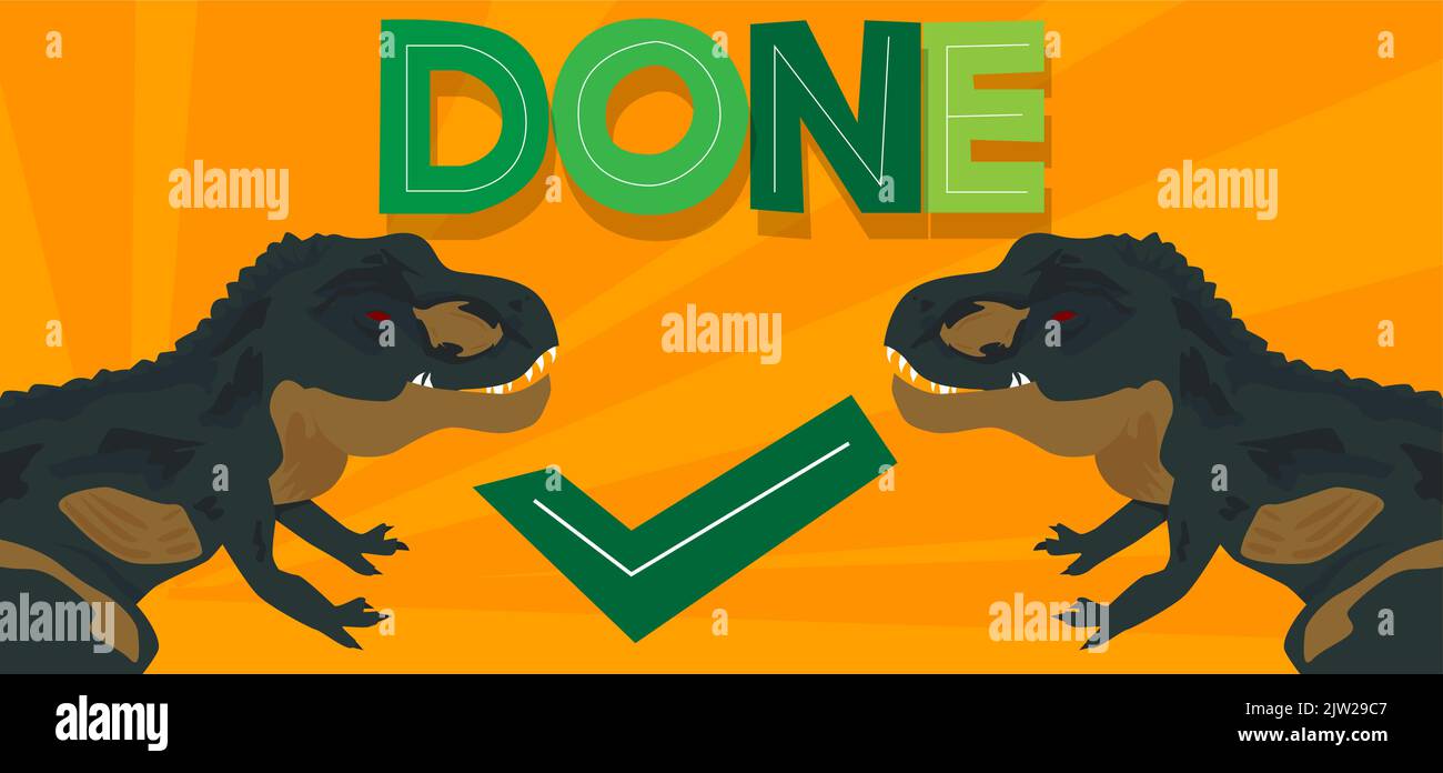 Dinosaur with speech bubble saying Done word. Tyrannosaurus Rex with ...