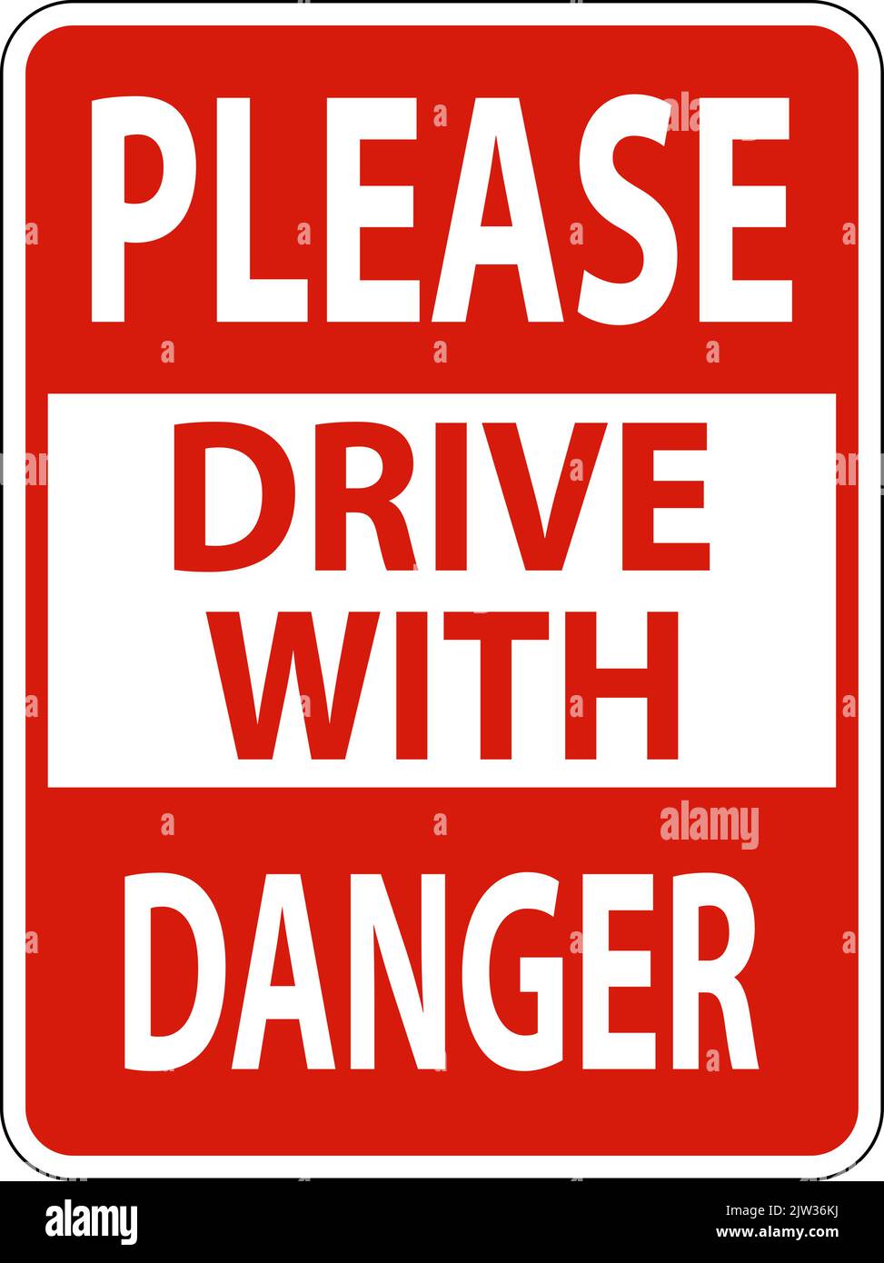 Please Drive with Danger Sign On White Background Stock Vector Image ...
