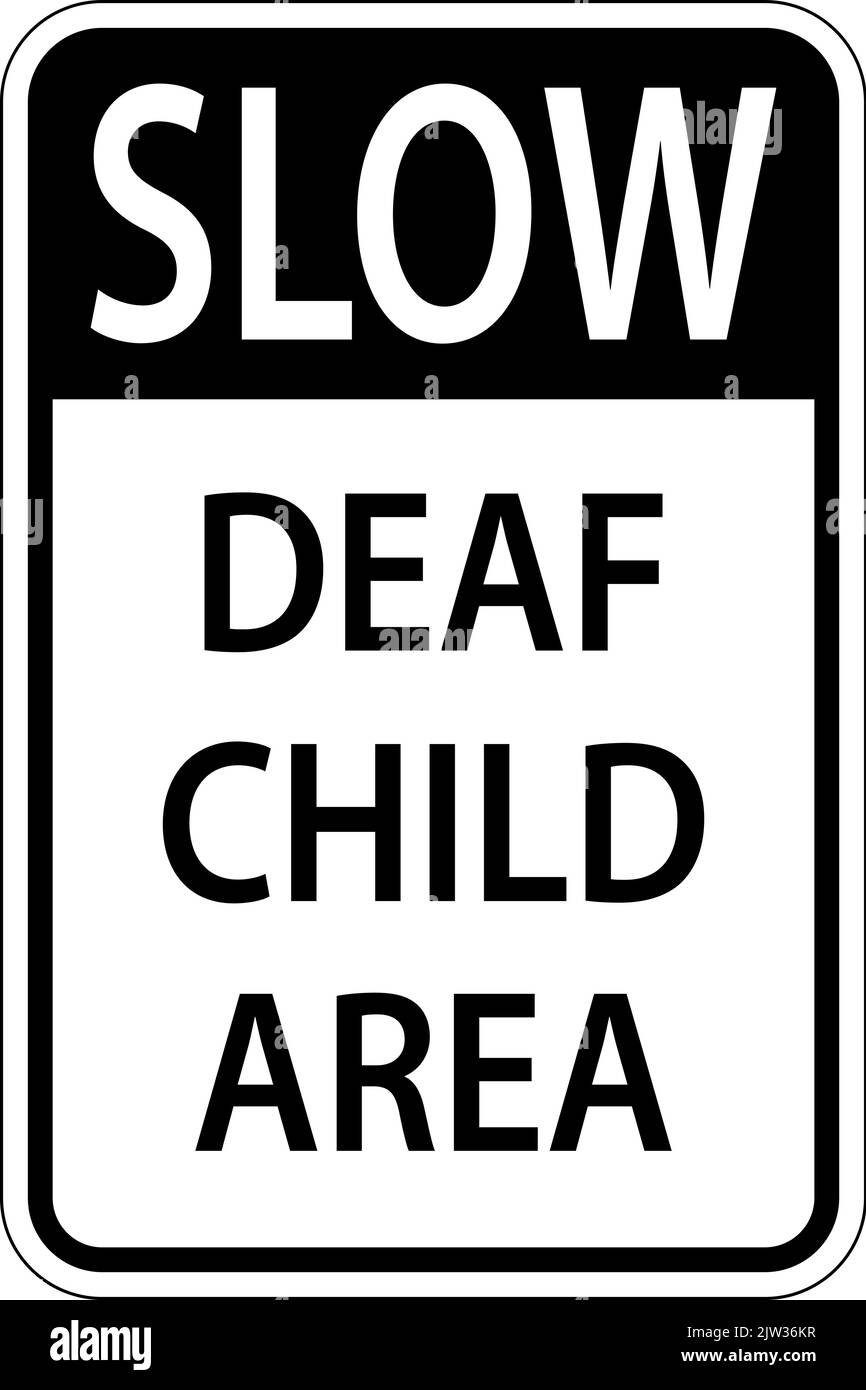 Slow Deaf Child Area Sign On White Background Stock Vector Image & Art ...