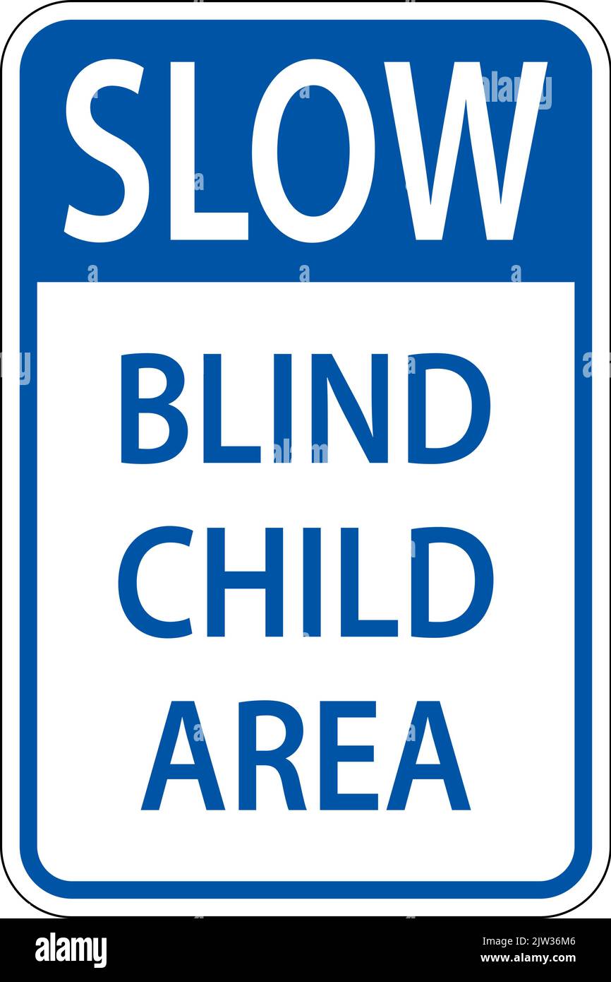 Slow Blind Child Area Sign On White Background Stock Vector Image & Art ...