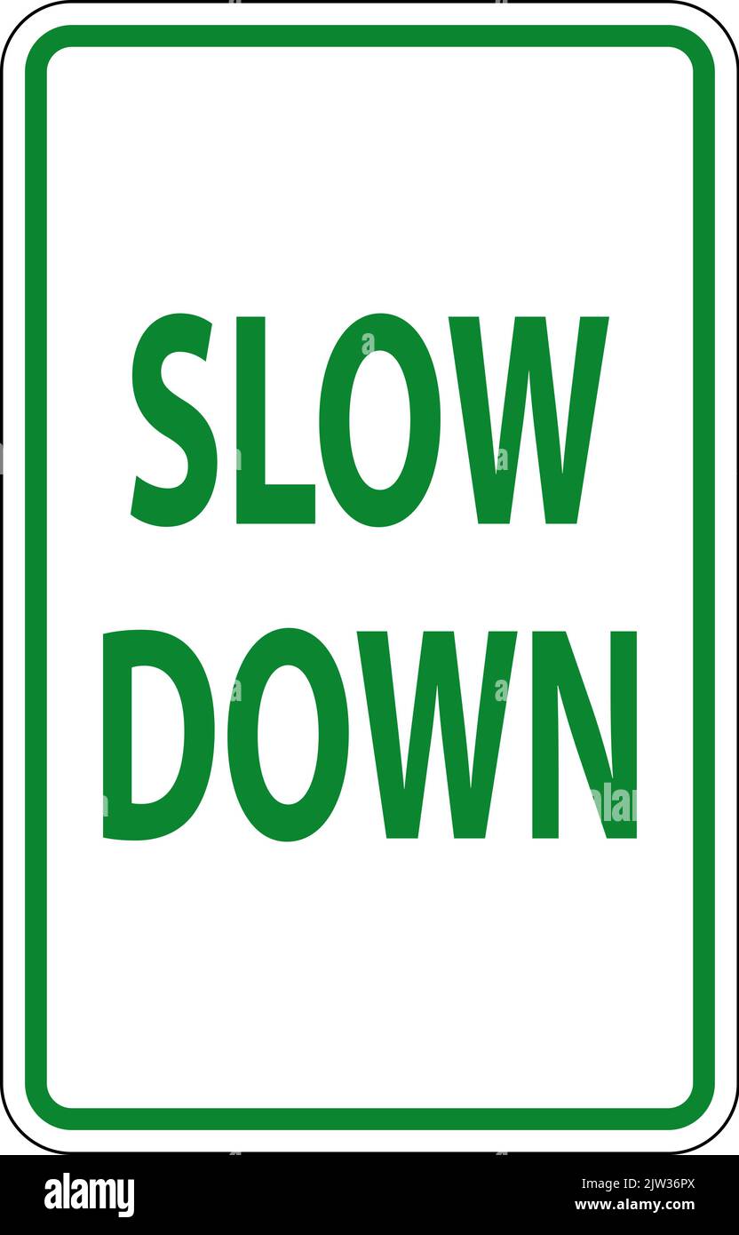 Slow Down Sign On White Background Stock Vector Image & Art - Alamy