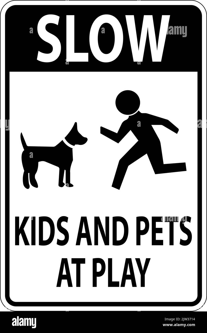 Slow Kids And Pets At Play Sign On White Background Stock Vector Image ...