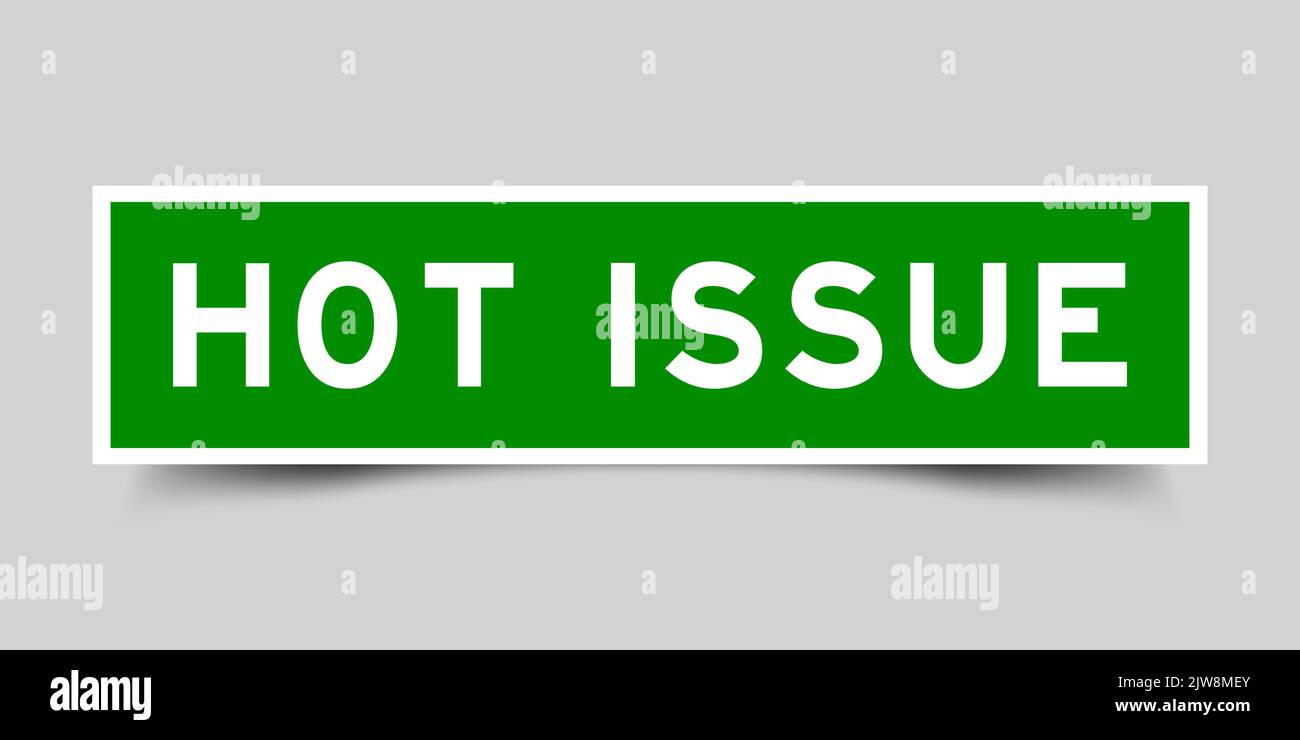 Sticker label with word hot issue in green color on gray background ...