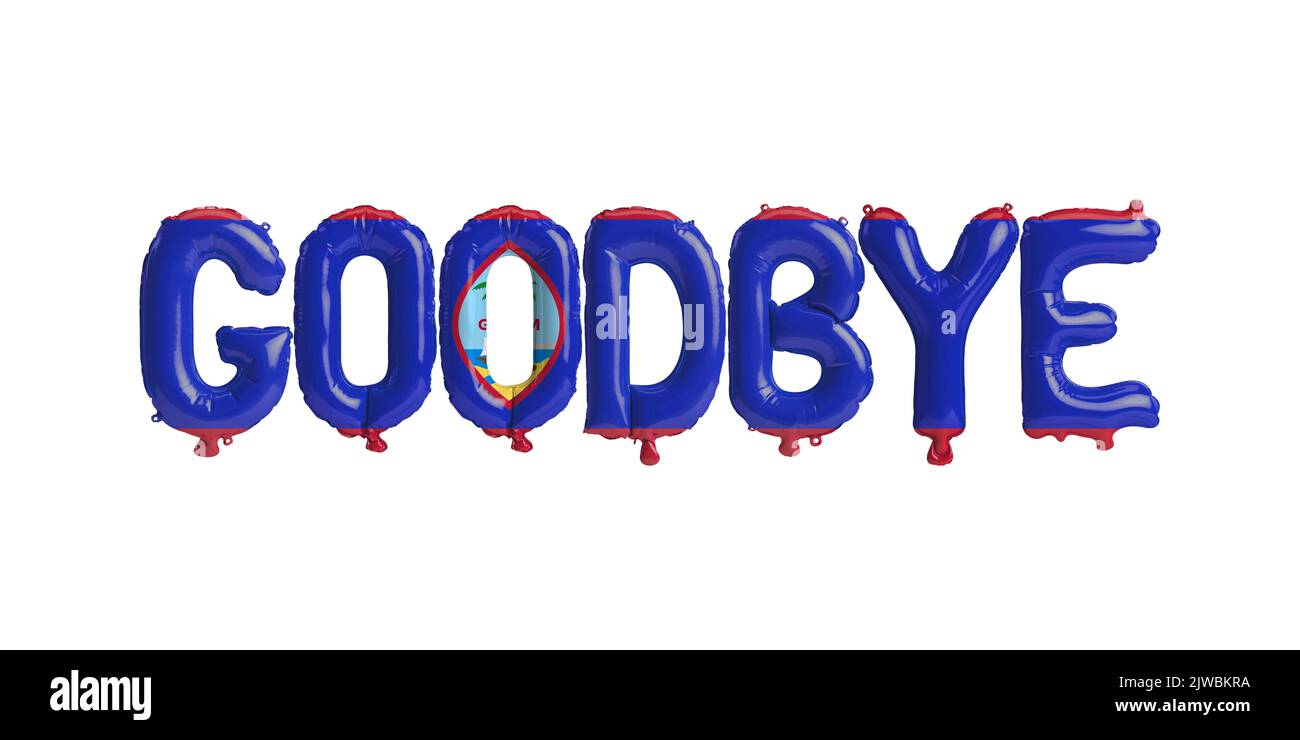 3d illustration of goodbye letter balloon in Guam flag isolated on ...